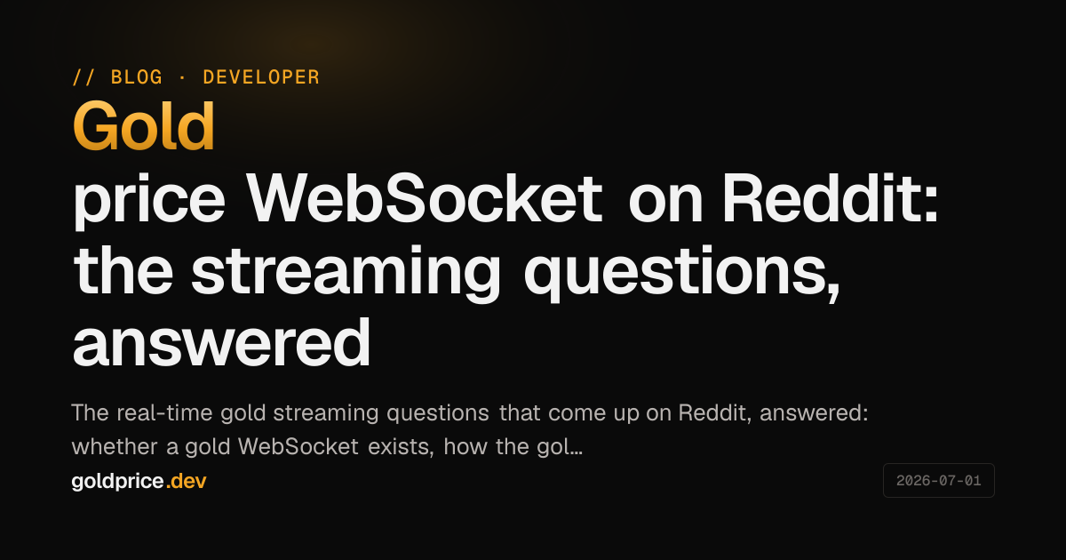 Gold price WebSocket on Reddit: the streaming questions, answered ...